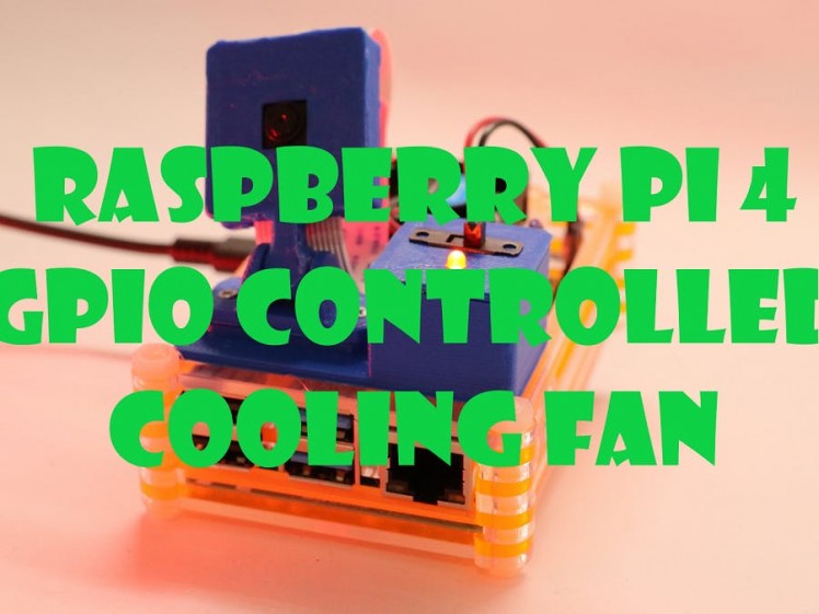 Raspberry pi 4 GPIO controlled cooling fan